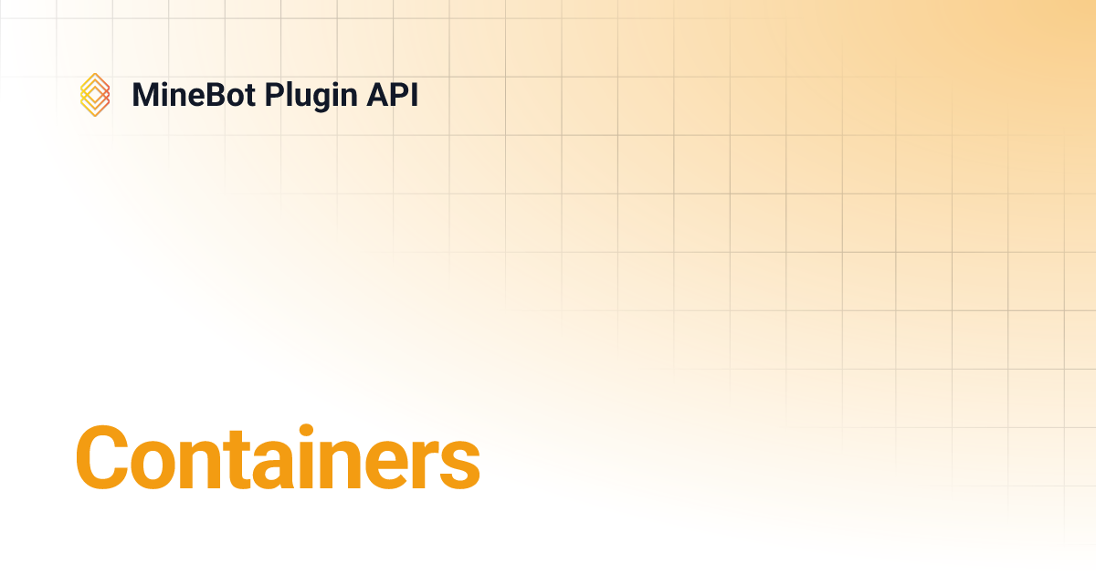 Containers | MineBot Plugin API
