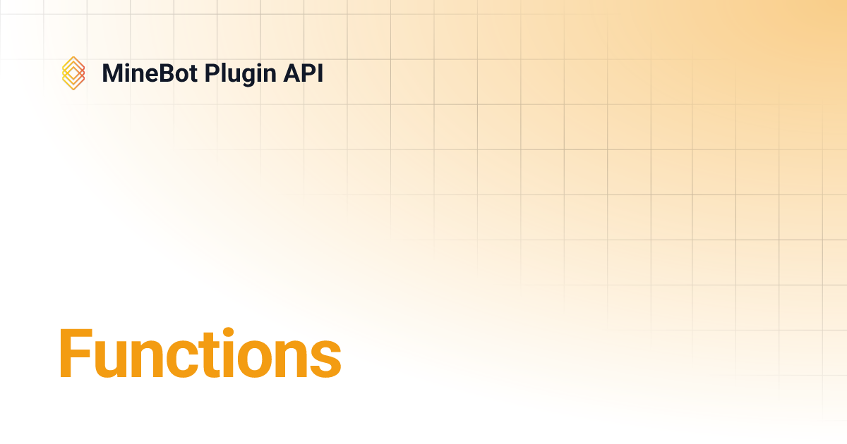 Functions | MineBot Plugin API